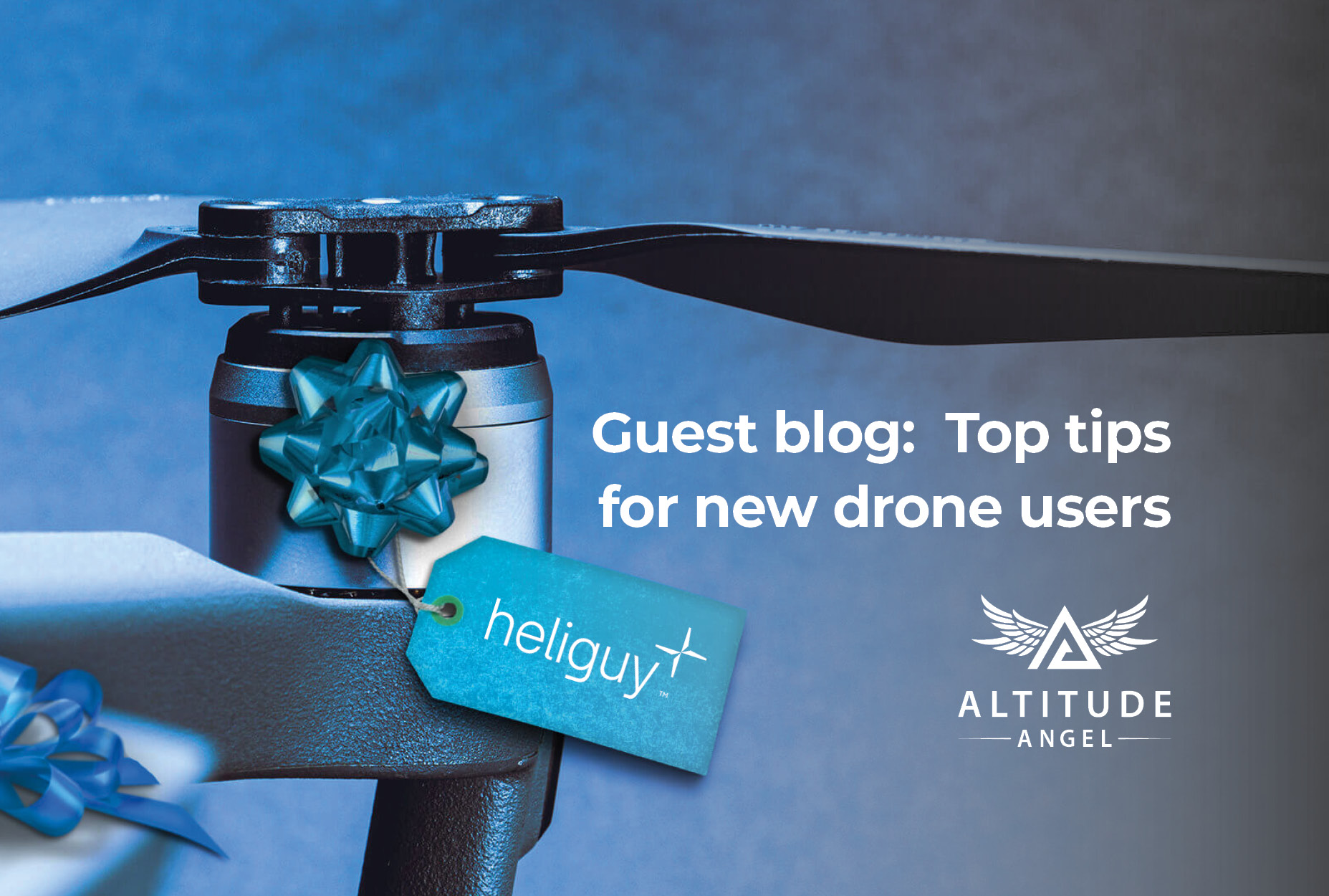 Guest Blog: Top Tips for new drone users